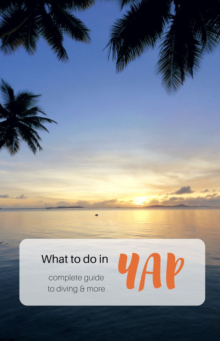 What to do in Yap, the complete guide to diving and more