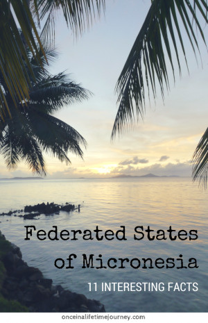 11 Interesting facts about the Federated States of Micronesia