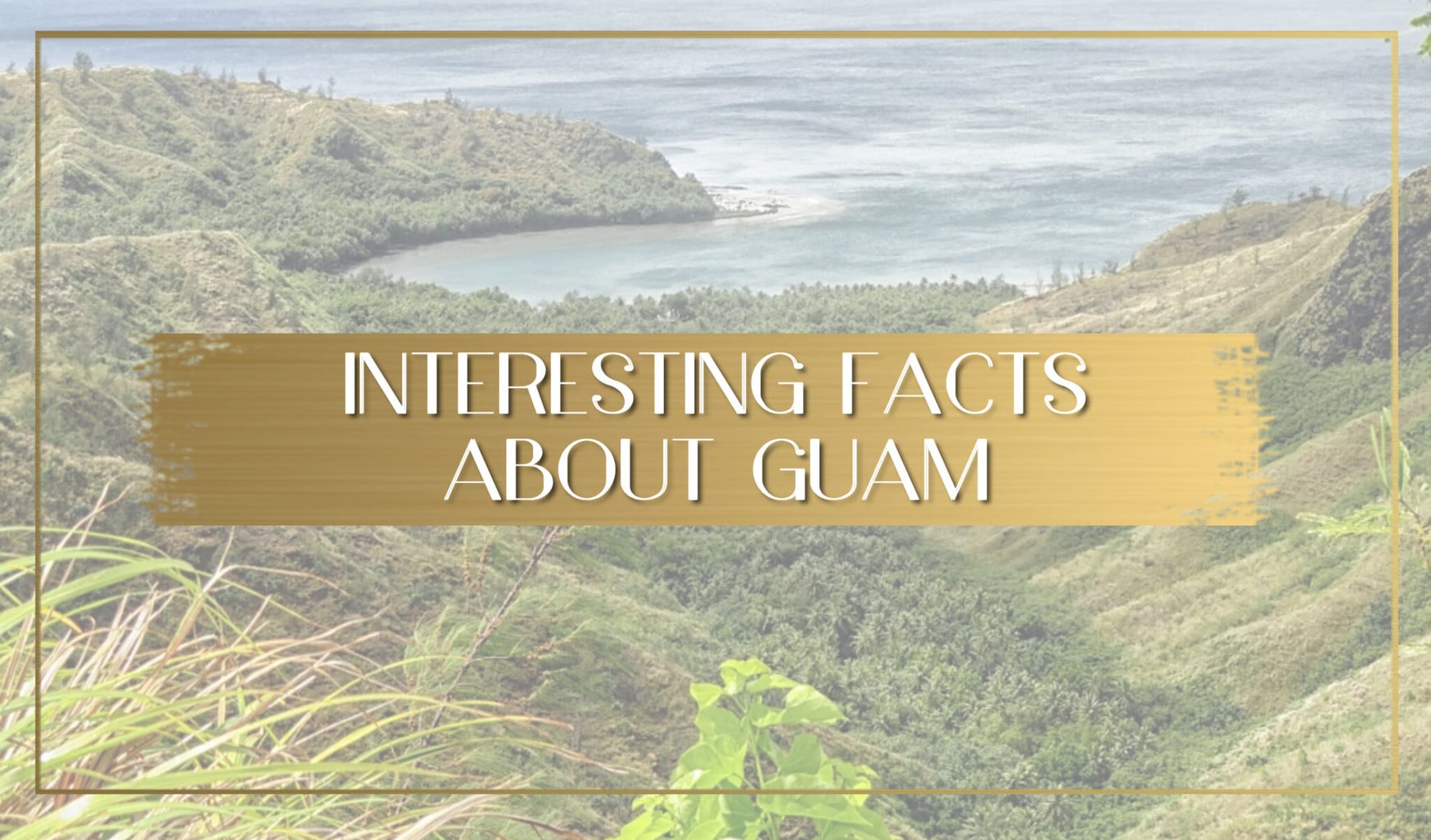 16 Things that may surprise you about Guam