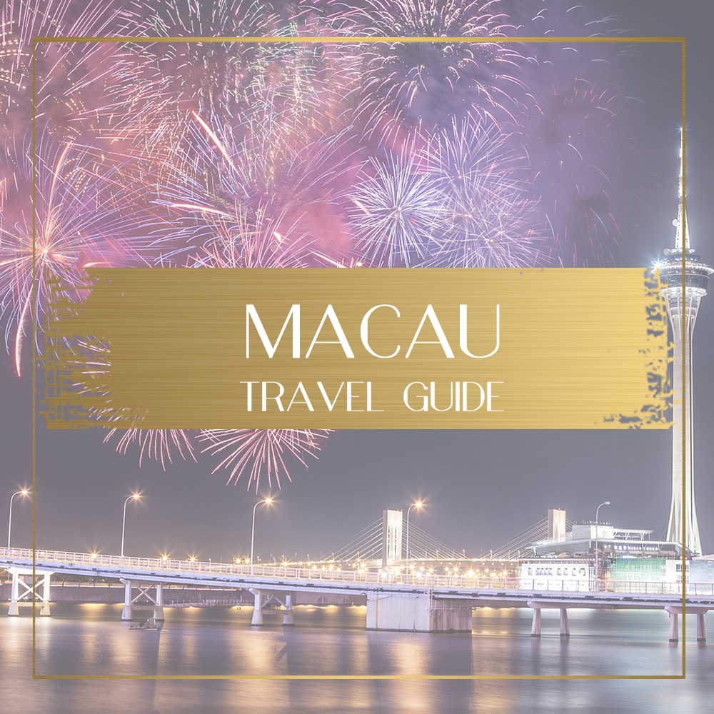 Macau Travel Guide - The complete list of things to do in Macau