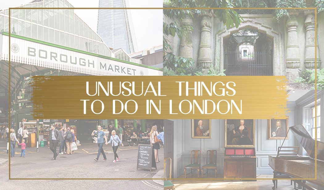 The most unique activities cool places and unusual things to do in London