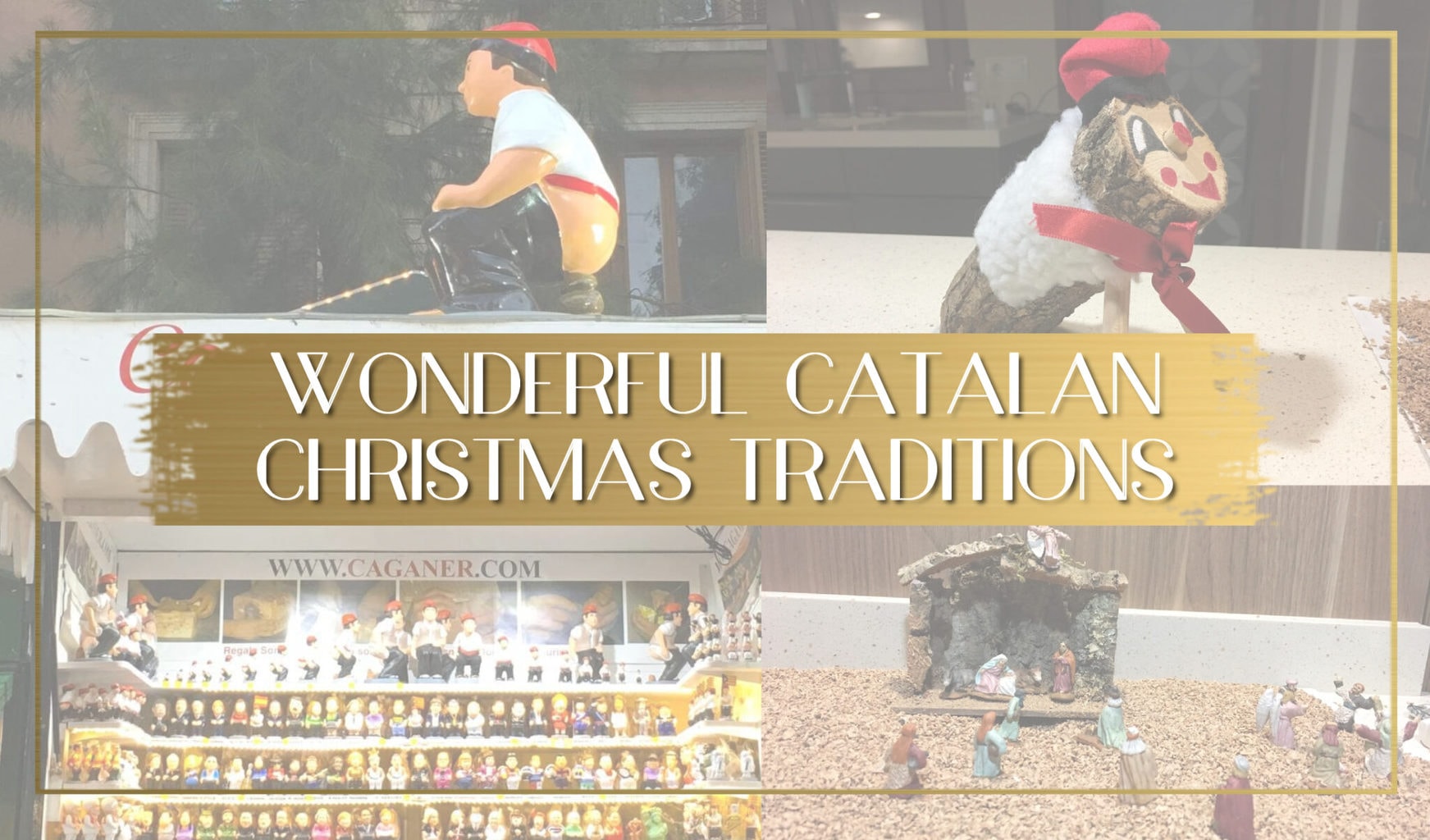 Catalan Christmas traditions – The shitter, the pooping log and the 3 ...
