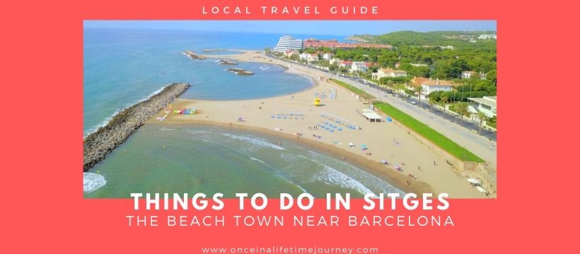 Things to do in Sitges where to eat and best beaches