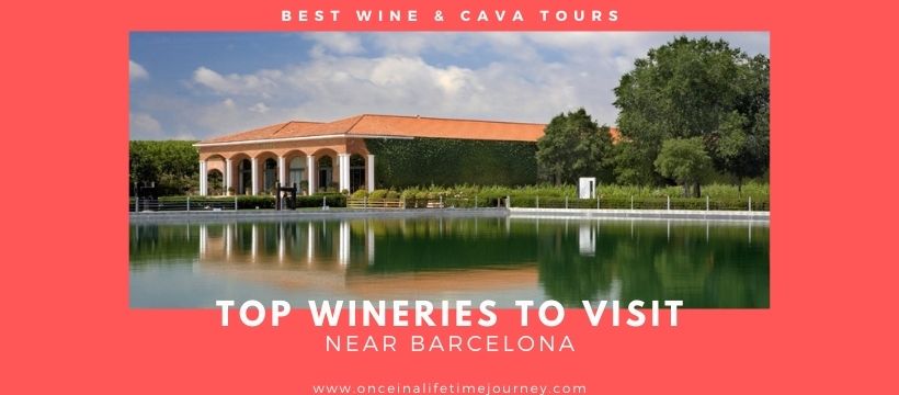 Top wineries near Barcelona to visit in 2020 - Best wine and cava tours